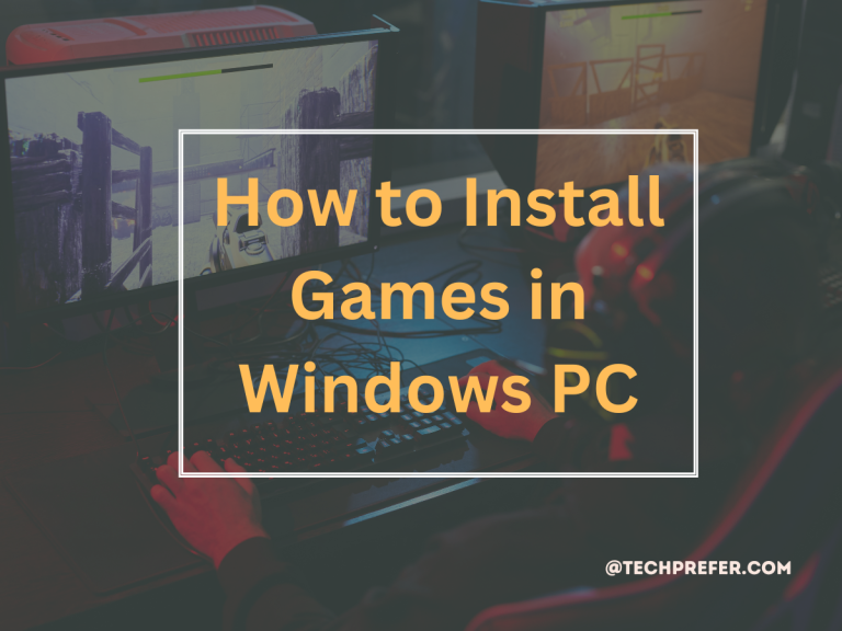 How to Download and Install Games in Windows 11 / 10